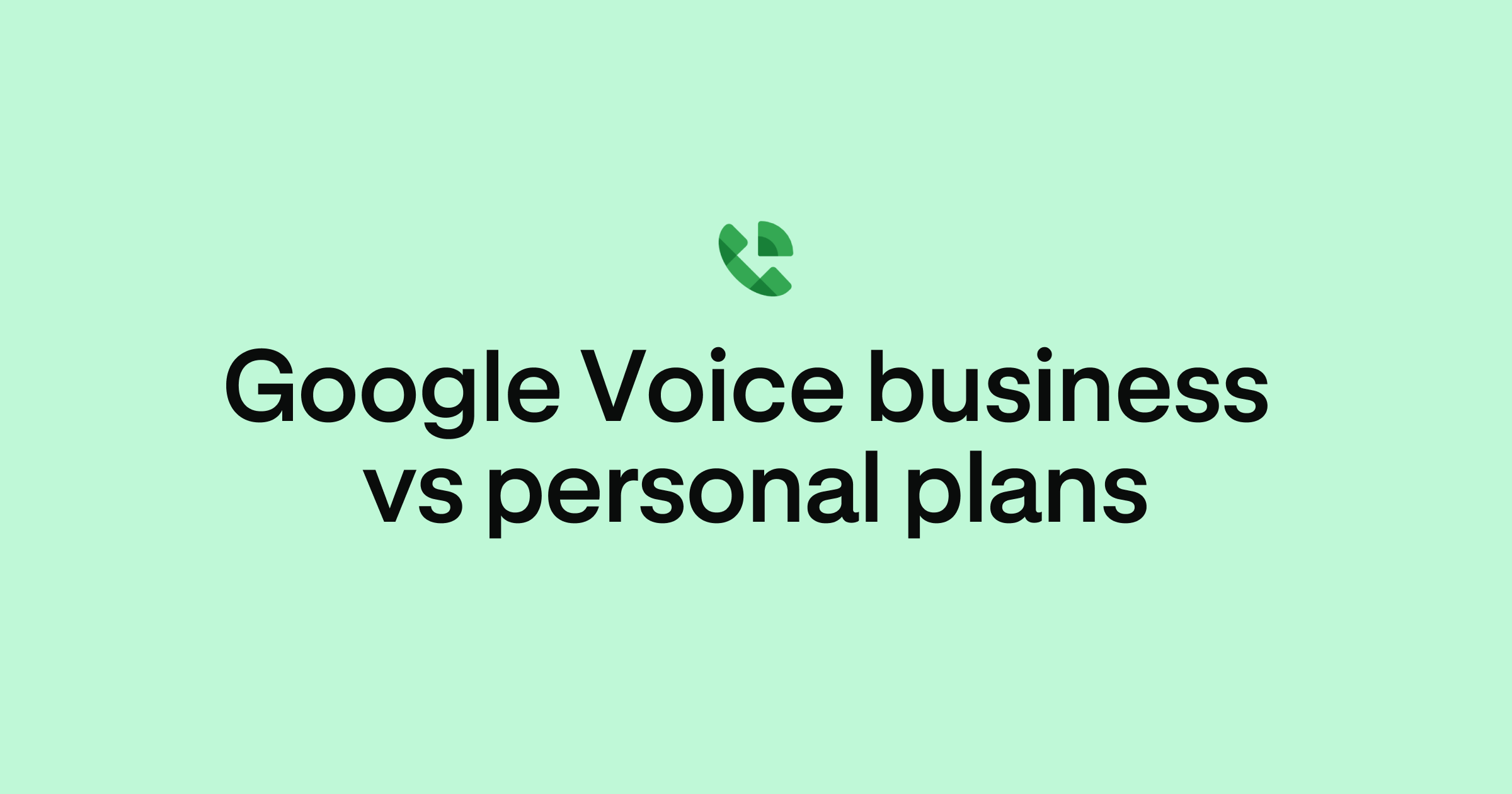 Google Voice Personal Vs Business: 8 Key Differences | Quo (formerly ...