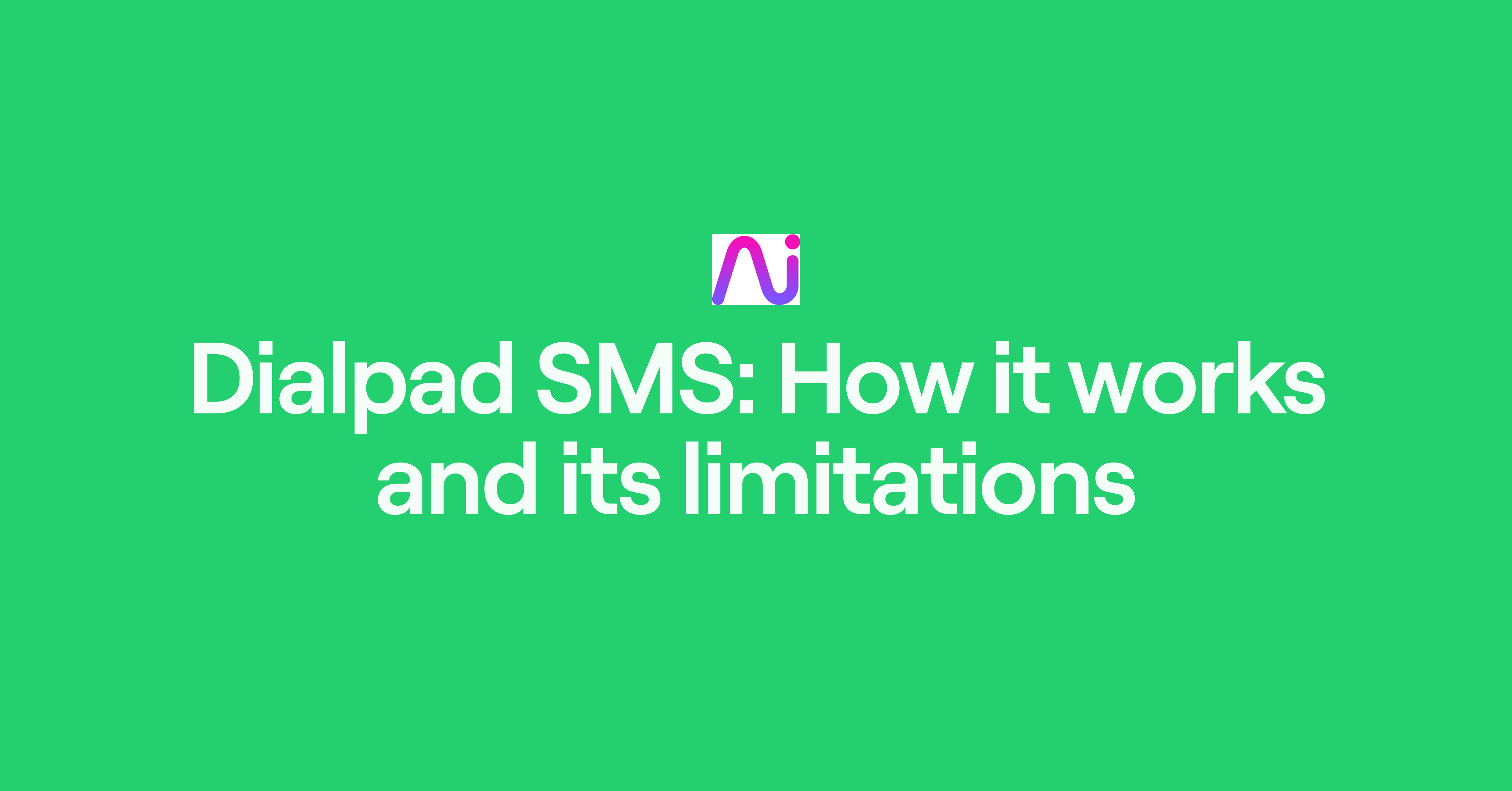 Dialpad SMS: How it Works and its Limitations - Quo (formerly OpenPhone)